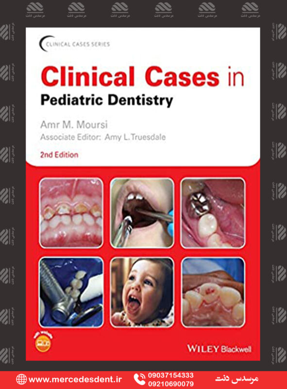 Clinical Cases in Pediatric Dentistry (Clinical Cases (Dentistry ...