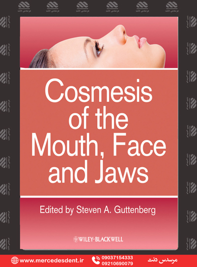 Cosmesis of the Mouth, Face and Jaws - انتشارات دندانپزشکی مرسده (مرسدس ...