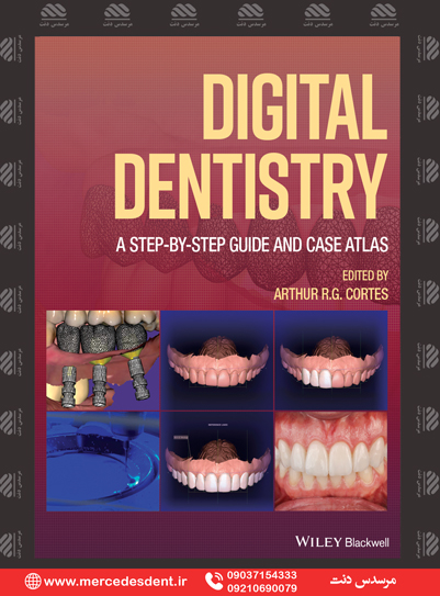 Digital Dentistry: A Step-by-Step Guide and Case Atlas - انتشارات ...