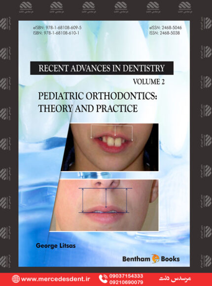 Pediatric Orthodontics: Theory and Practice (Recent Advances in ...