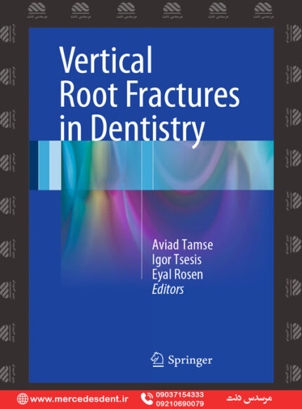 Vertical Root Fractures in Dentistry - انتشارات دندانپزشکی مرسده (مرسدس ...
